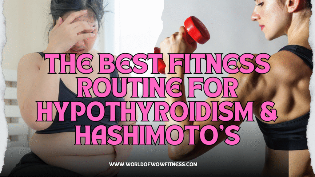 The Best Fitness Routine for Hypothyroidism & Hashimoto’s - World of ...